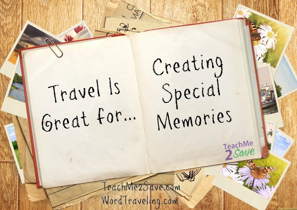 Travel is Great for Creating Memories Travel is Great for Creating Memories